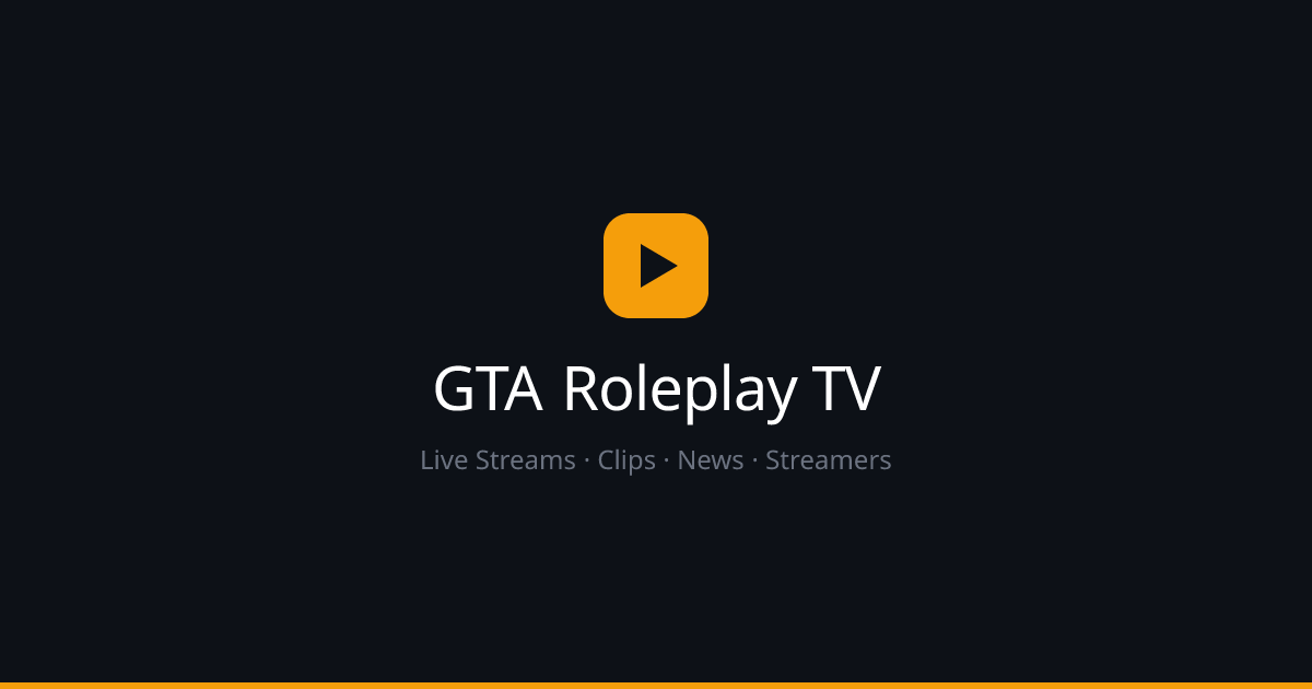 Watch GTA Roleplay Live Streams — GTA Roleplay TV
